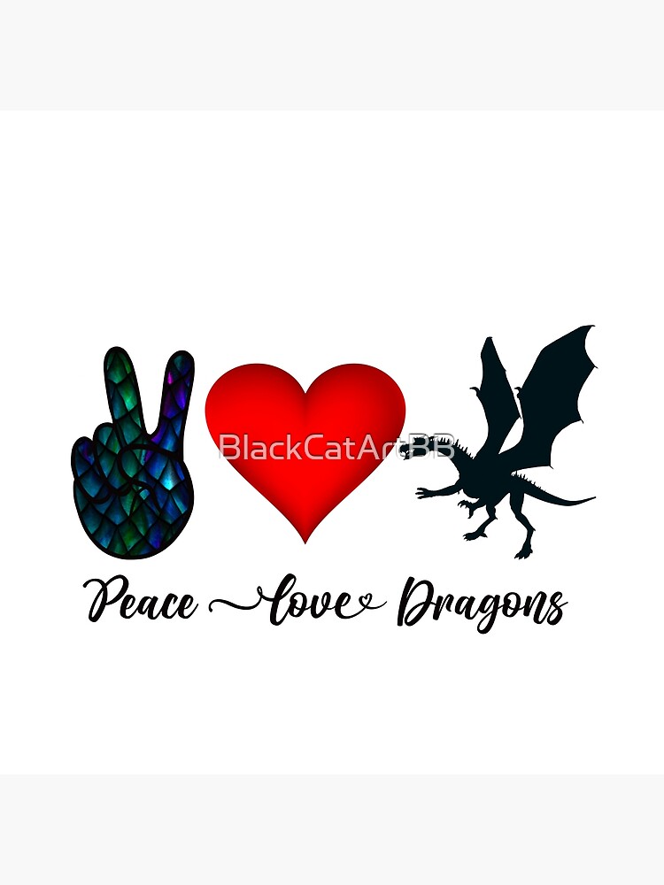 "Peace, Love, Dragons" Poster for Sale by BlackCatArtBB | Redbubble
