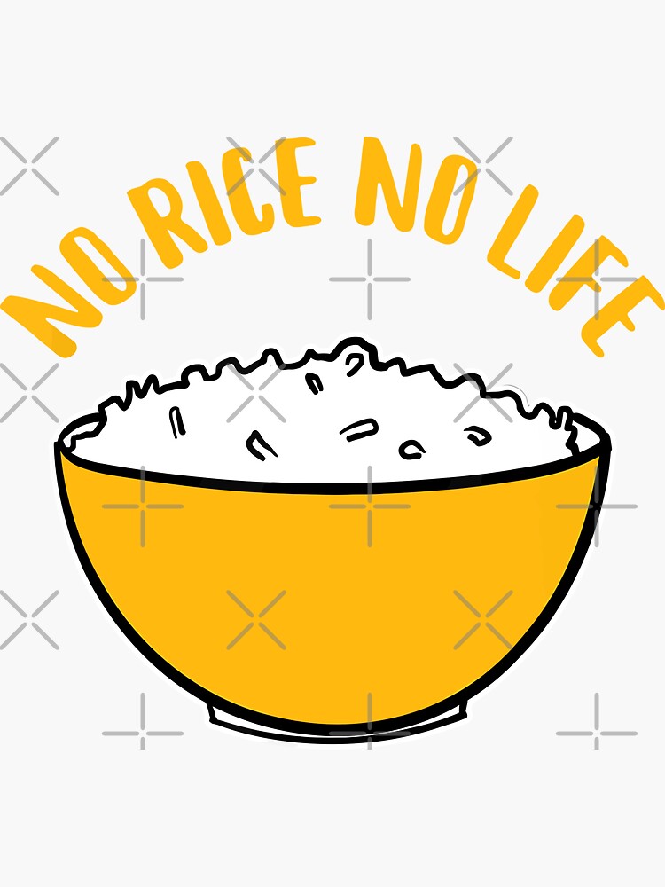 "no rice no life" Sticker for Sale by ysdesign1 | Redbubble