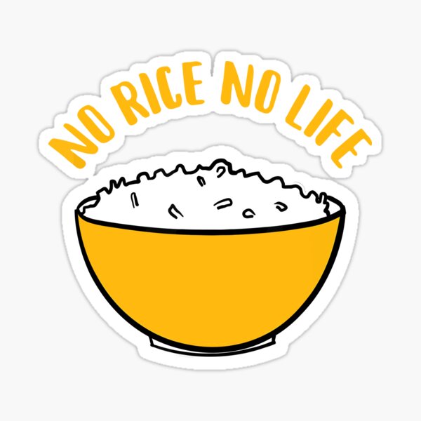 "no rice no life" Sticker for Sale by ysdesign1 | Redbubble
