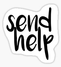 Send Help: Stickers | Redbubble