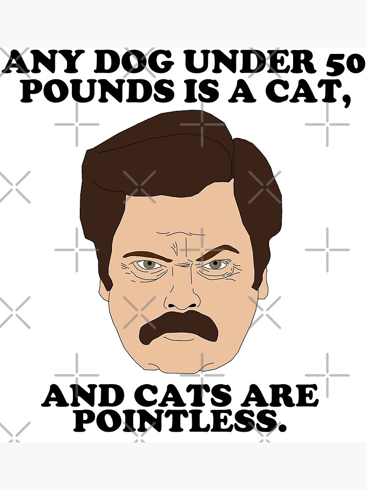 "Ron Swanson - Cats Are Pointless" Canvas Print for Sale by ...