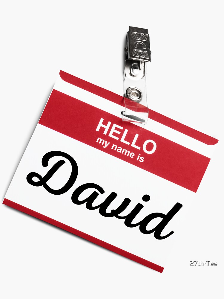 "Hello my name is David Nametag Novelty Funny Sticker" Sticker for Sale ...
