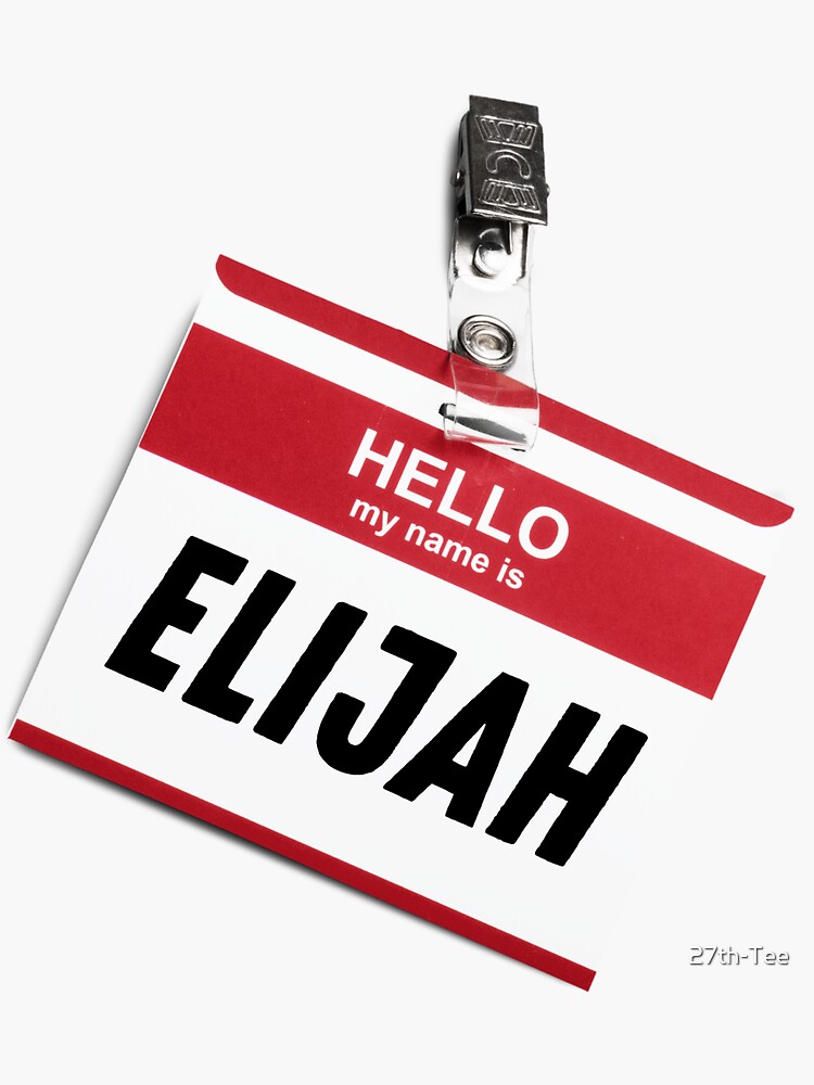 "Hello my name is Elijah Nametag Novelty Funny Sticker" Sticker for ...