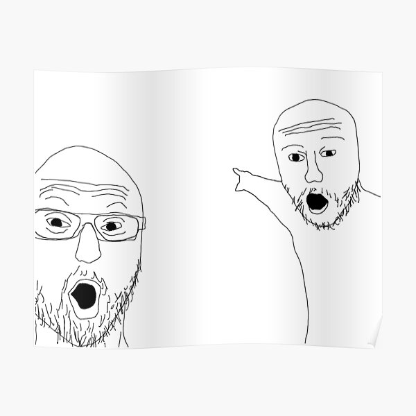 "Soyjak" Poster for Sale by ScringyBungus | Redbubble