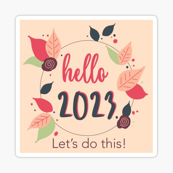 "Hello 2023 " Sticker for Sale by pinksherbet22 | Redbubble