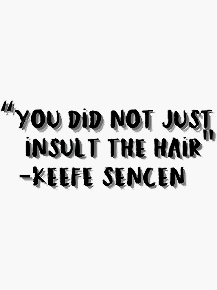 "Keefe Quotes 002" Sticker for Sale by DaisyMorrison | Redbubble