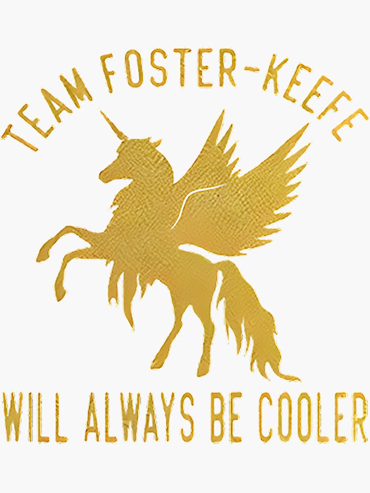 "Team Foster Keefe Will Always Be Cooler" Sticker for Sale by ...