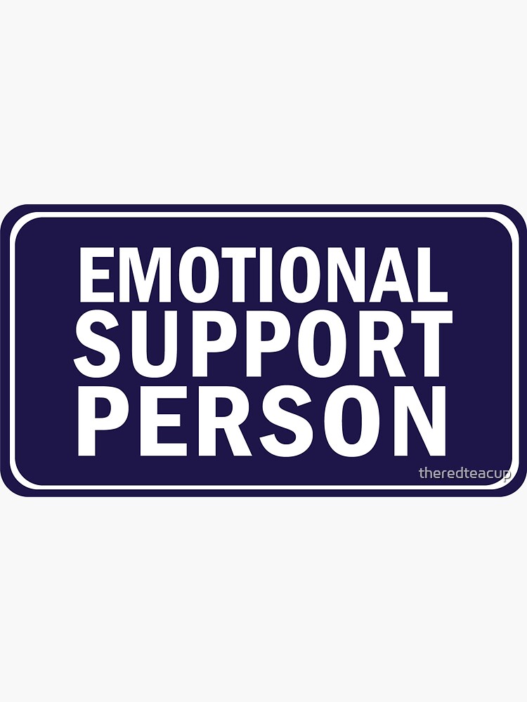 "Emotional Support Person" Sticker for Sale by theredteacup | Redbubble