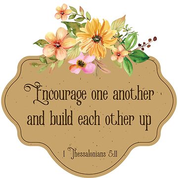"Νew Testament verse - Encourage one another and build each other up ...