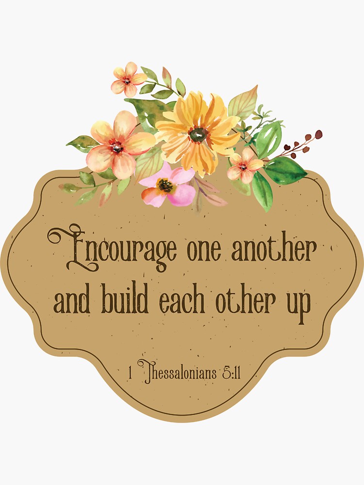 "Νew Testament verse - Encourage one another and build each other up ...