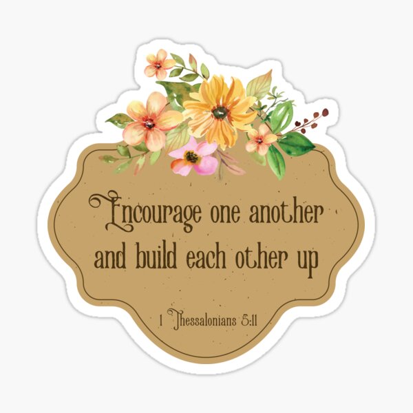 "Νew Testament verse - Encourage one another and build each other up ...