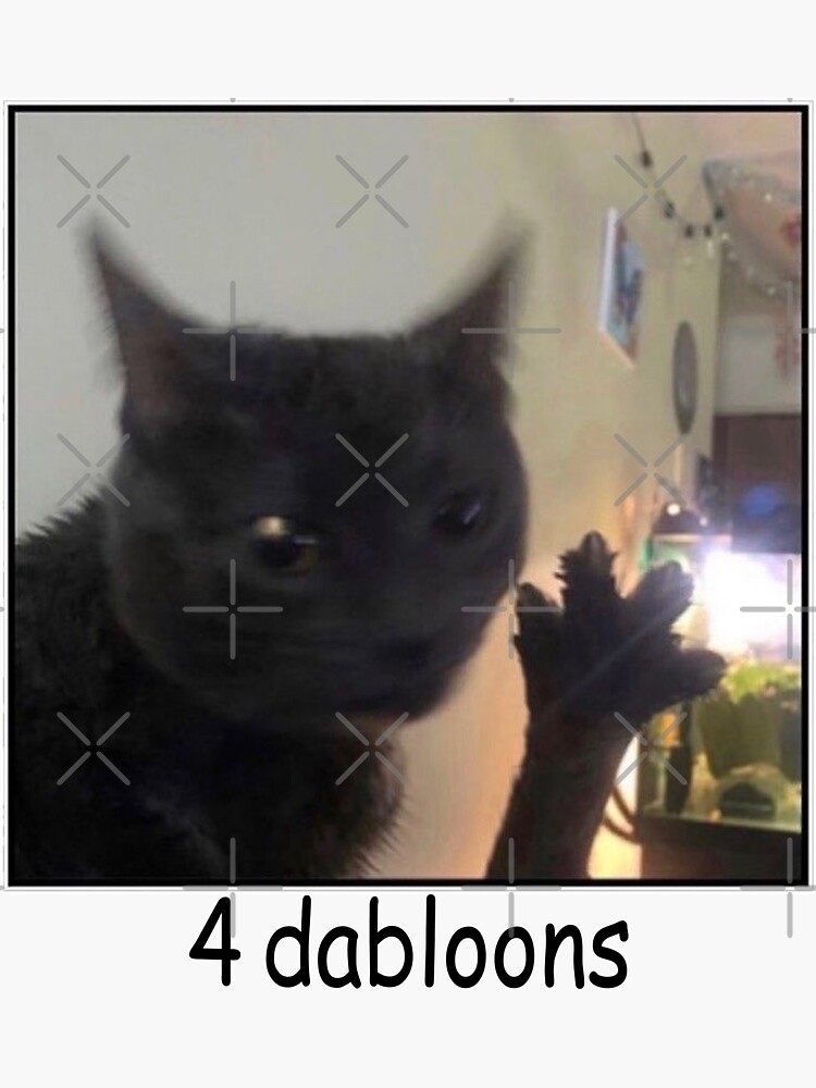 "4 dabloons cat TikTok meme " Sticker for Sale by GuyBubbles | Redbubble