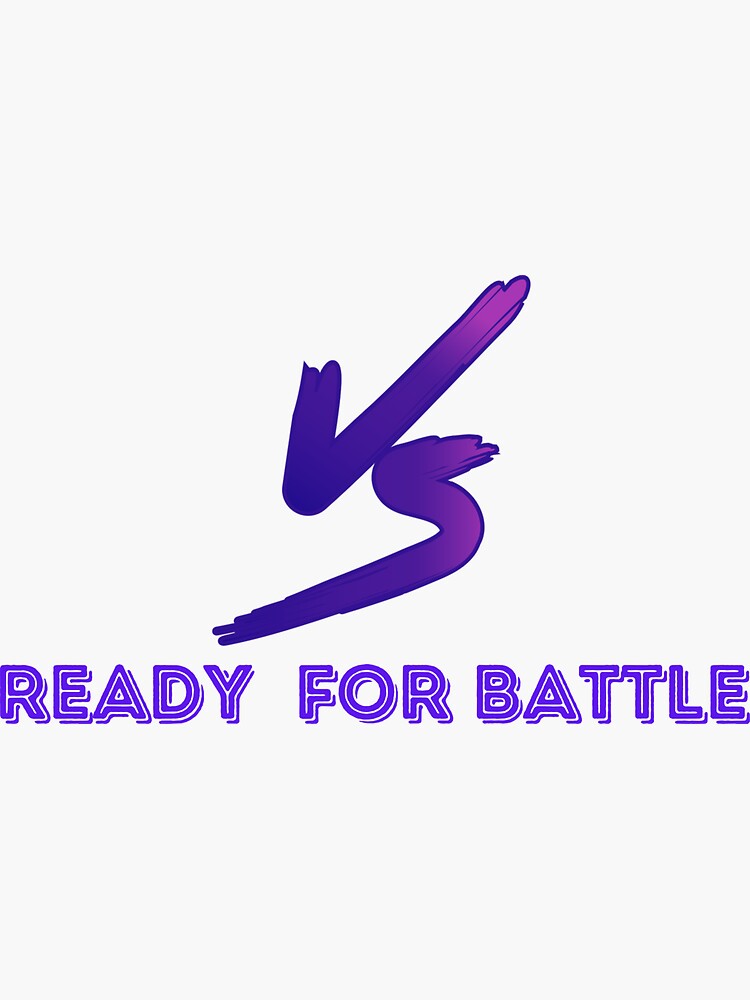 "Vs ready for battle" Sticker for Sale by Stylerfashion | Redbubble