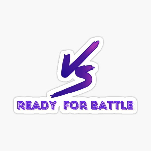 "Vs ready for battle" Sticker for Sale by Stylerfashion | Redbubble