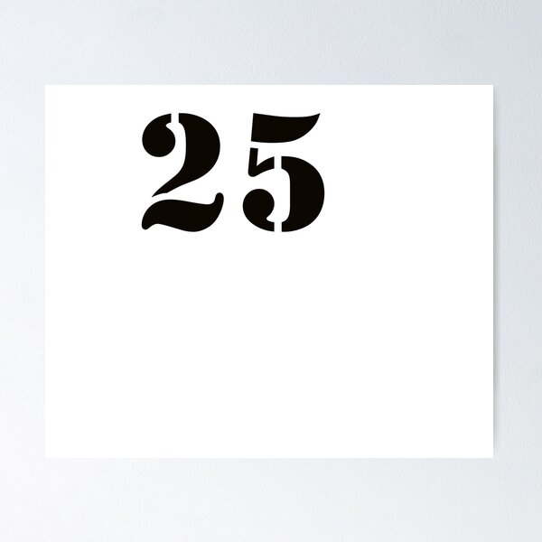 "NÚMERO --25" Poster for Sale by solgel47 | Redbubble