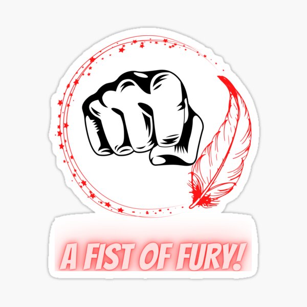 "A fist of fury" Sticker for Sale by RonelM | Redbubble