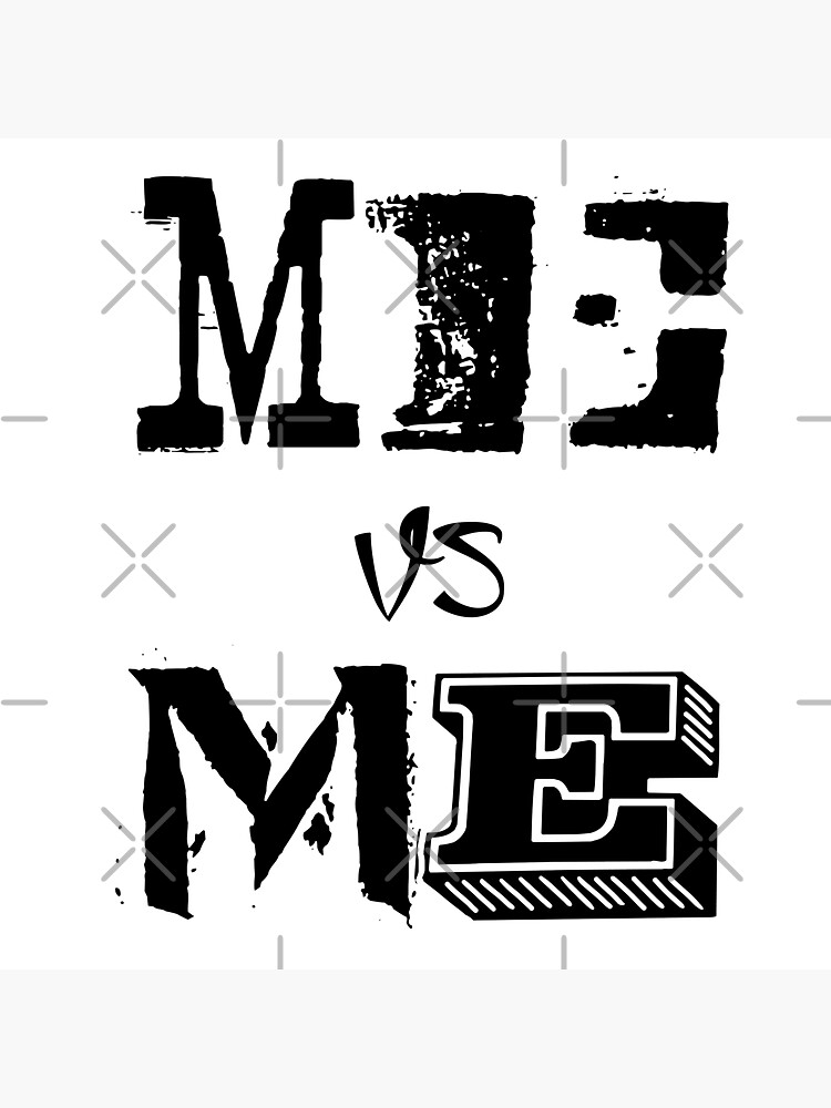 "Me vs Me | Mindset is everything" Sticker for Sale by Giovanni-c ...