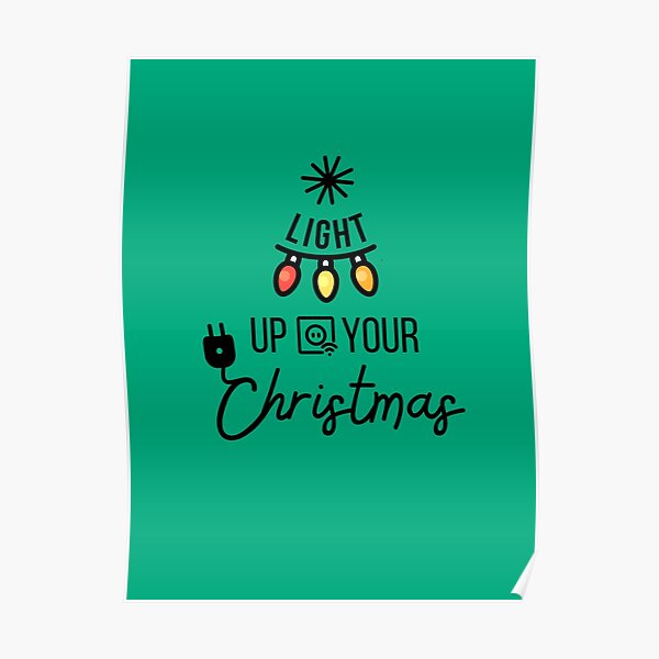 "LIGHT UP YOUR CHRISTMAS" Poster for Sale by KARMAKITCHEN | Redbubble