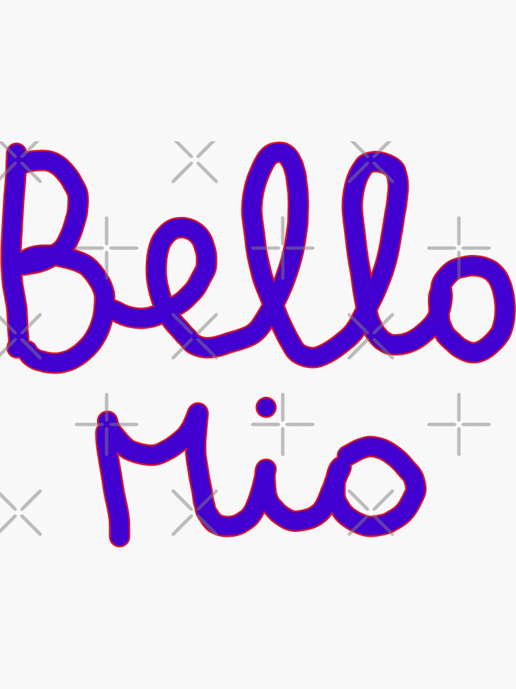 "Bello Mio Italian Word " Sticker for Sale by VanillaArte | Redbubble