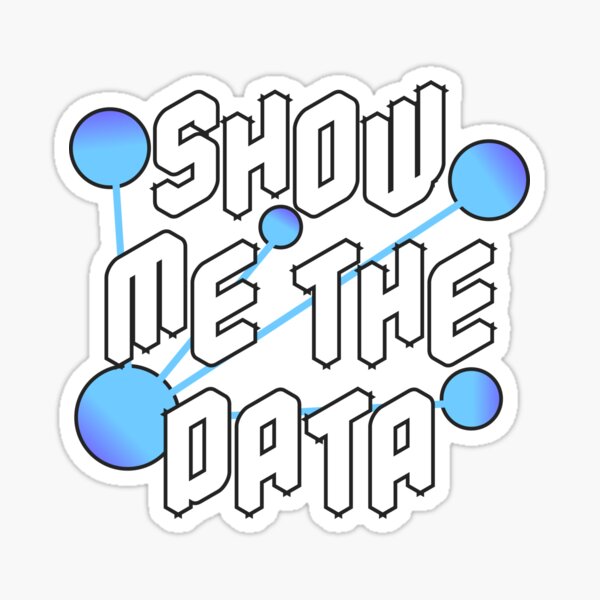 "Show Me The Data Data Scientist Statistician and Statistics Nerd Gift ...