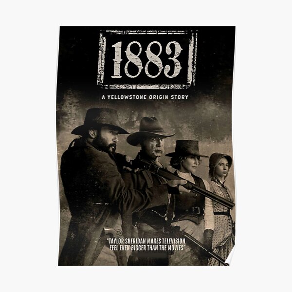"1883 Yellowstone Tv Series" Poster for Sale by ceremonday49 | Redbubble