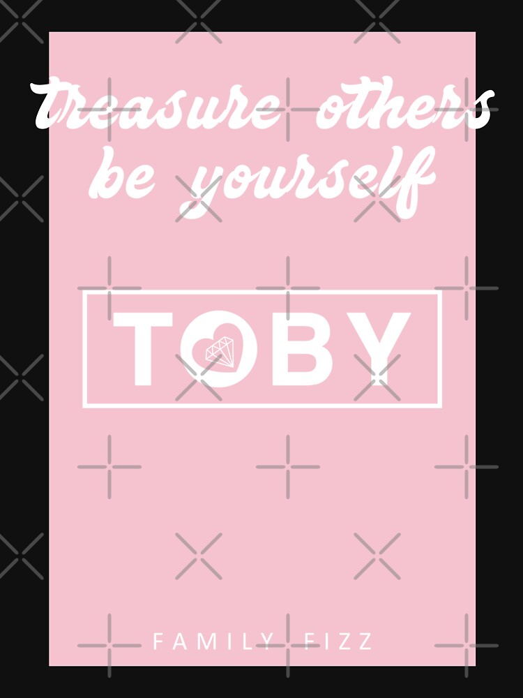 "Family Fizz Merch Treasure Others Be Yourself Toby" T-shirt for Sale ...