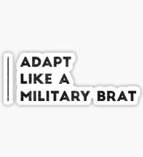 Military Brat Stickers | Redbubble
