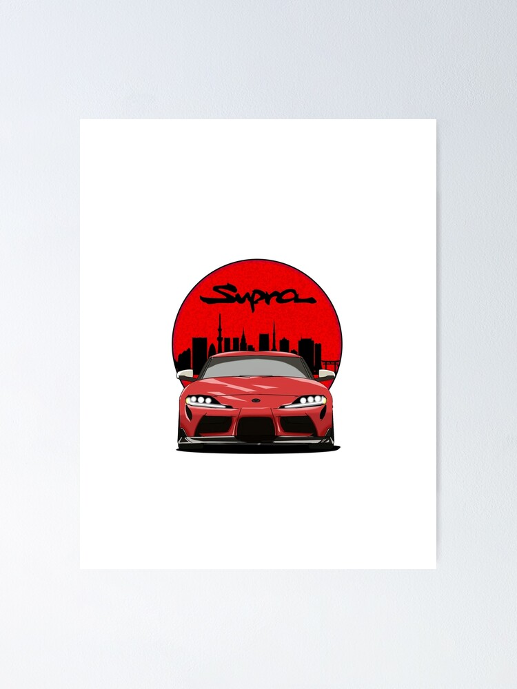 "Toyota GR Supra, Supra MK5, JDM Car" Poster for Sale by T-JD | Redbubble