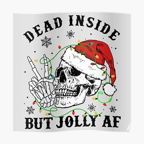 "Dead Inside But Jolly AF Sweatshirt,Dead Inside Skeleton,Funny ...