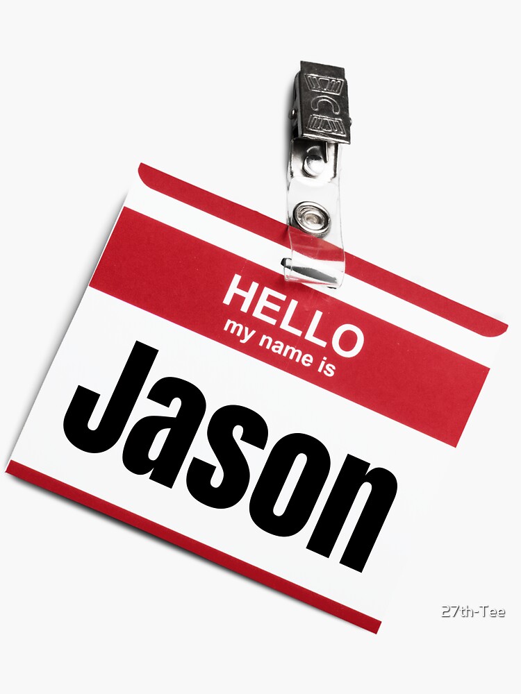 "Hello my name is Jason Nametag Novelty Funny Sticker" Sticker for Sale ...