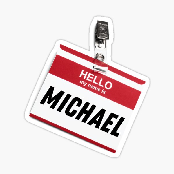 "Hello my name is Michael Nametag Novelty Funny Sticker" Sticker for ...
