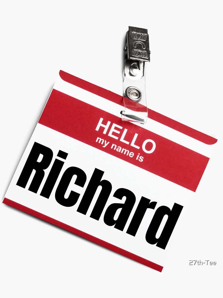 "Hello my name is Richard Nametag Novelty Funny Sticker" Sticker for ...