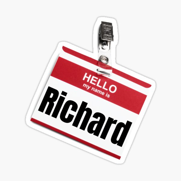 "Hello my name is Richard Nametag Novelty Funny Sticker" Sticker for ...