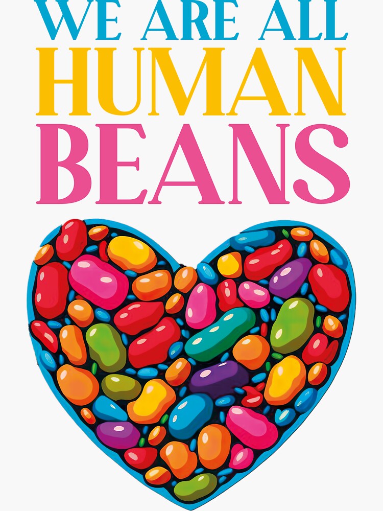 "We Are All Human Beans" Sticker for Sale by AndrewMid | Redbubble