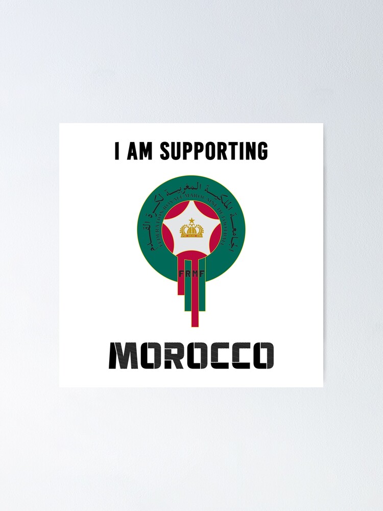 "I am Supporting Morocco" Poster for Sale by Umairuem | Redbubble