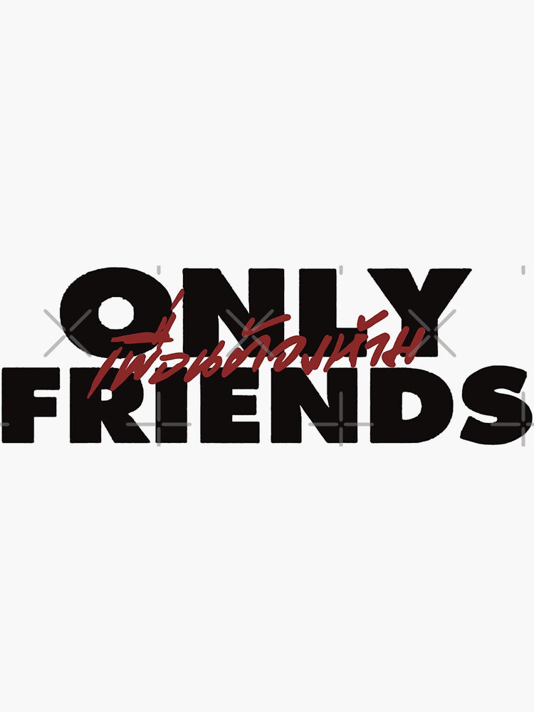 "only friends gmmtv" Sticker for Sale by premslays | Redbubble
