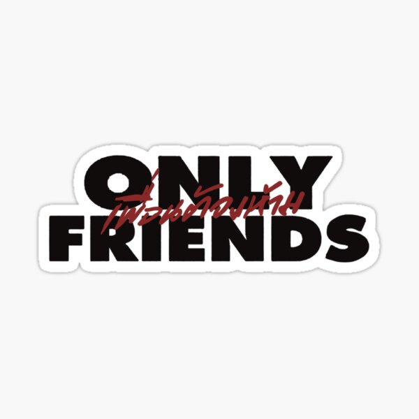 "only friends gmmtv" Sticker for Sale by premslays | Redbubble