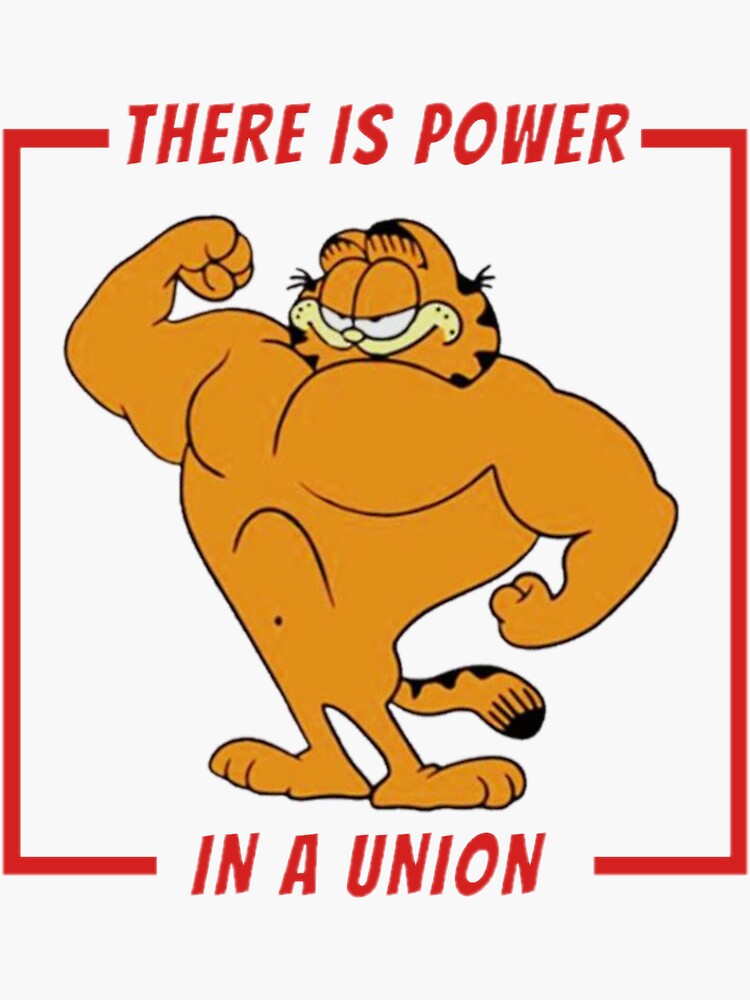 "Garfield There Is Power In A Union" Sticker for Sale by ShadMano ...