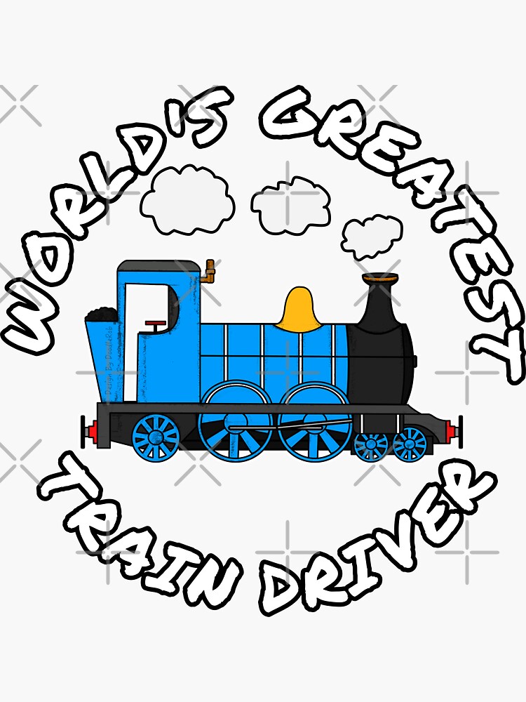 "World's Greatest Train Driver Railroad Enthusiast" Sticker for Sale by ...