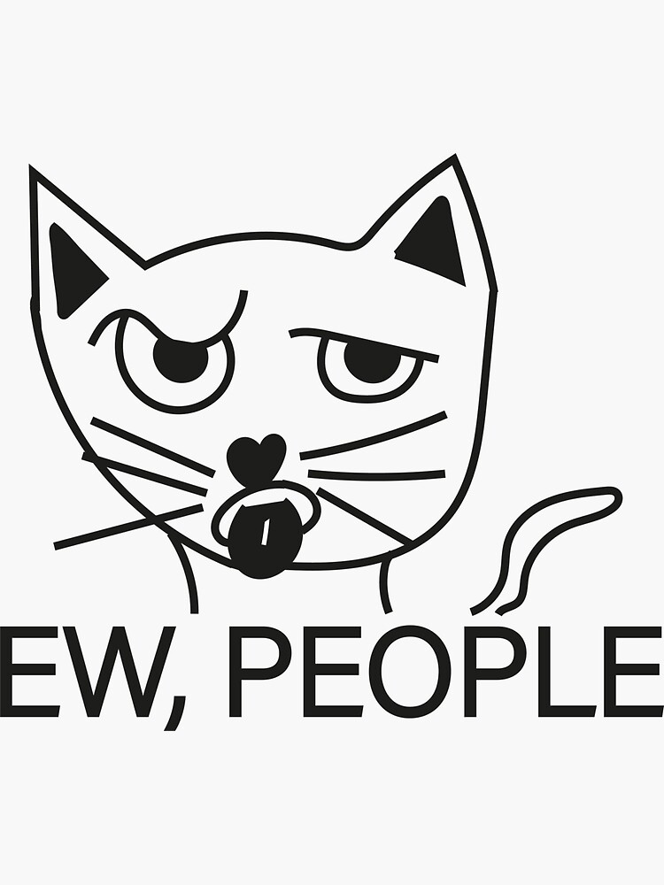 "Ew, People! cute disgusted funny cat" Sticker for Sale by FeelItFree ...