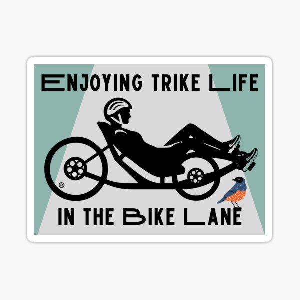 "Recumbent Life Design - Enjoying Trike Life - Tadpole Gal" Sticker for ...