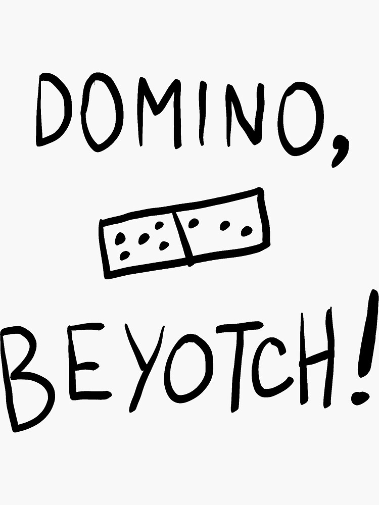 "Domino, beyotch! - It’s Always Sunny" Sticker for Sale by anibex ...