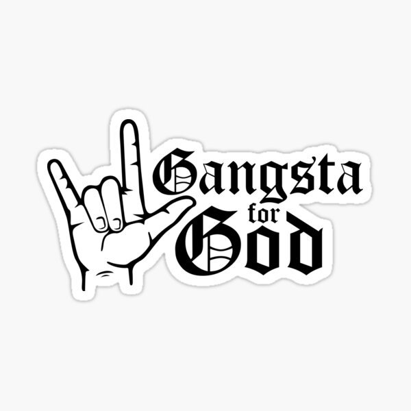 "Gangsta for God" Sticker for Sale by PCC-Designs | Redbubble