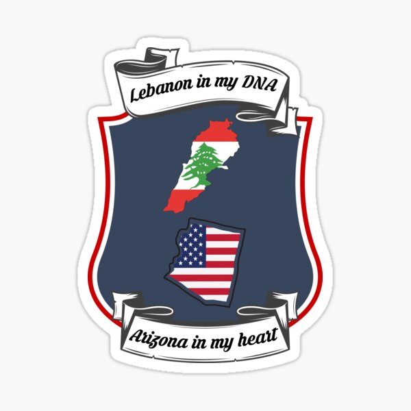 "Lebanon in my DNA, Arizona in my heart Heritage" Sticker for Sale by ...