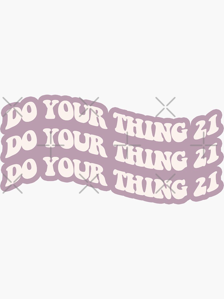 "Do Your Thing 21 (drake 21 savage) purple" Sticker for Sale by ...