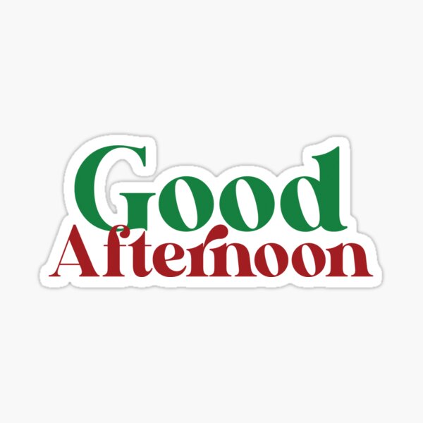"Good Afternoon sticker / mug / badge" Sticker for Sale by ...