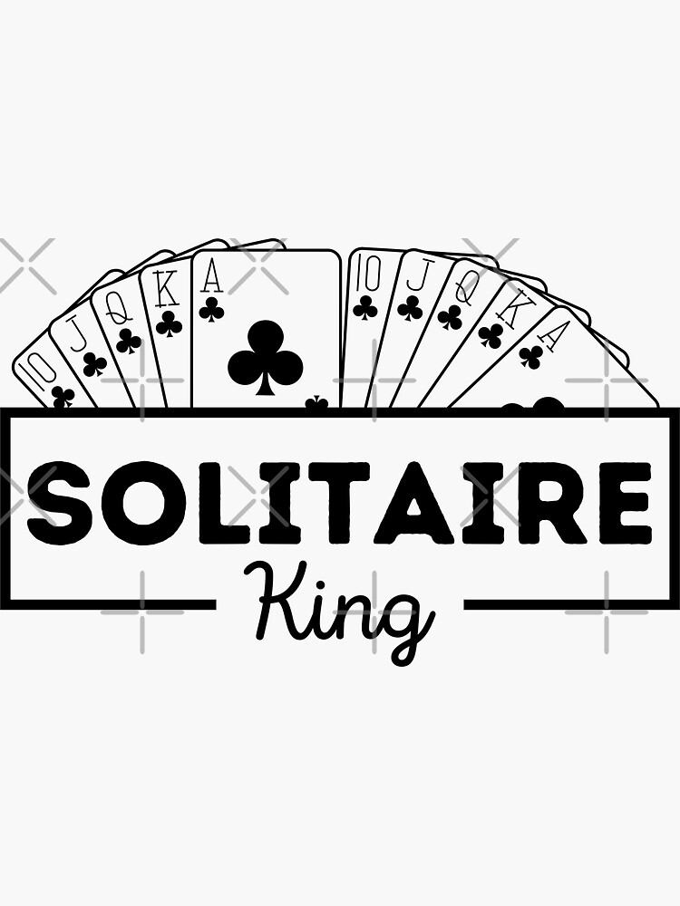 "Solitaire king | Solitaire player | Funny solitaire" Sticker for Sale ...