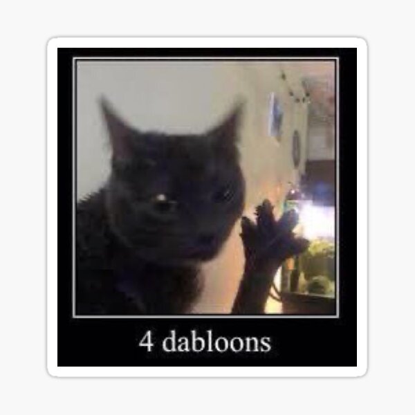 "4 dabloons cat" Sticker for Sale by clio28 | Redbubble