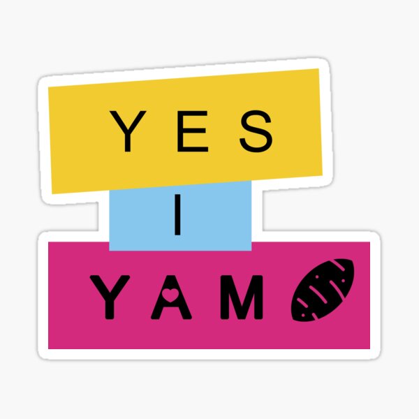 "Yes I Yam" Sticker for Sale by bachapro | Redbubble