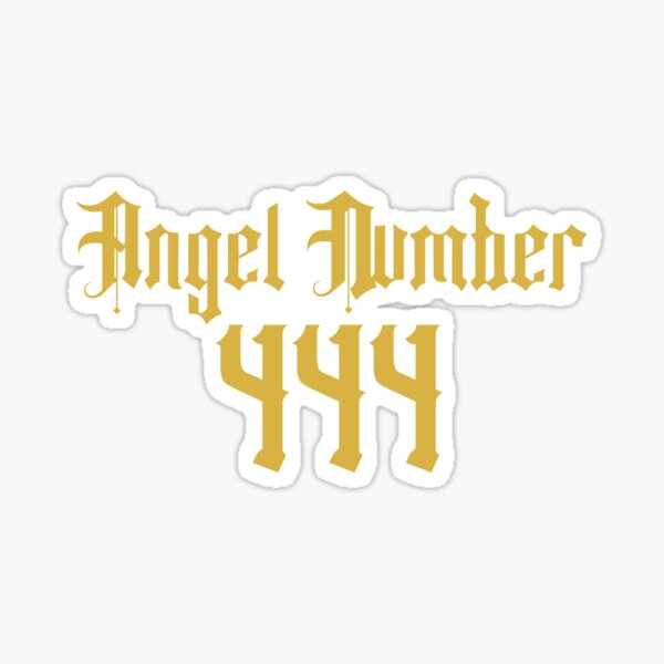 "444 Angel Number Numerology - 444 Gold Gothic Tattoo " Sticker for ...